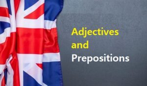 Pengertian Adjectives and Prepositions dalam Bahasa Inggris