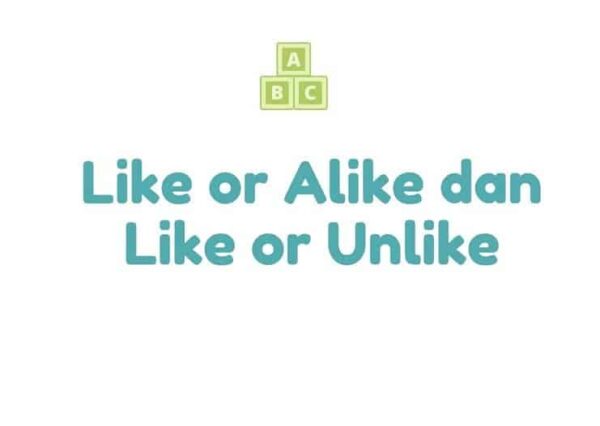 Like or Alike dan Like or Unlike, Apa bedanya ? - English Fast